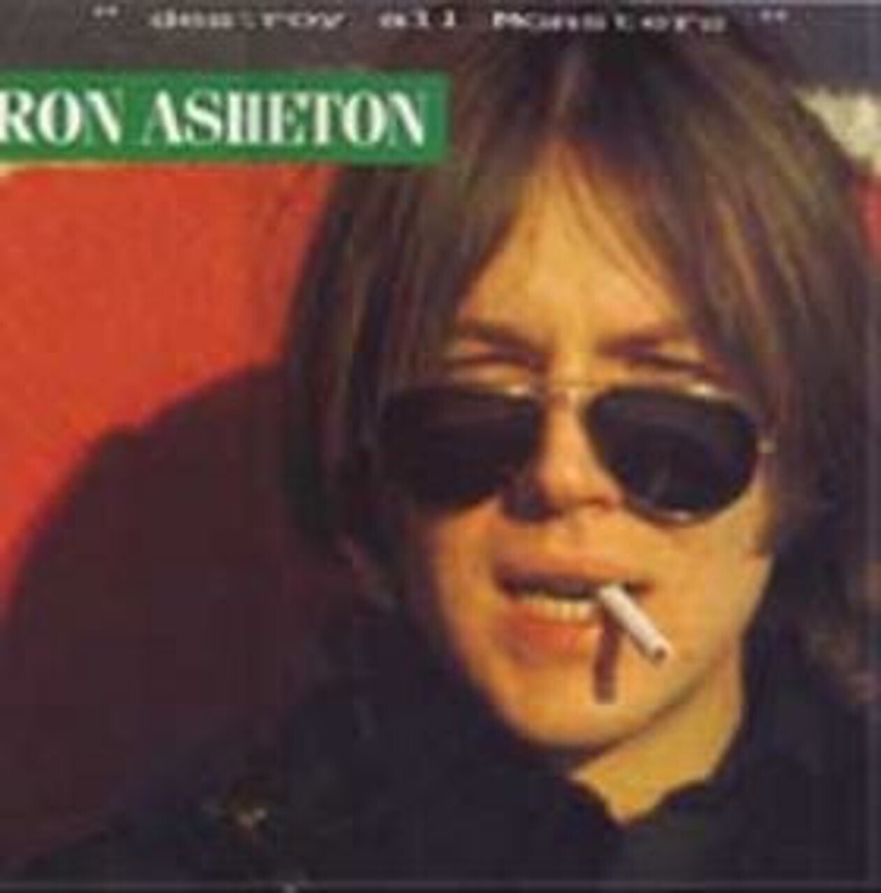 RON ASHETON(DESTROY ALL MONSTERS)/SONIC'S RENDEZVOUS BAND/RON ASHETON ...